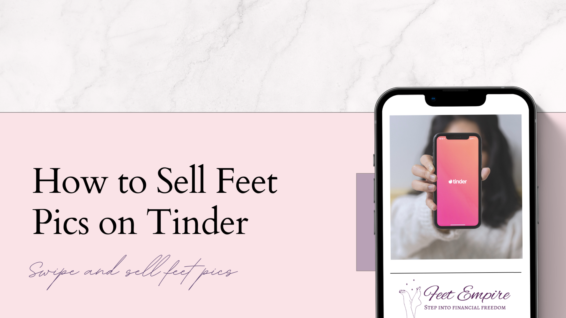 How to Sell Feet Pics on Tinder in 2023 - Feet Empire